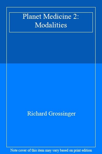 Planet Medicine: Modalities By Richard Grossinger,Spain Rodrigue ...