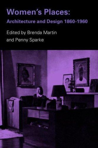 Women's Places : Architecture and Design 1860-1960, Hardcover by Martin ...