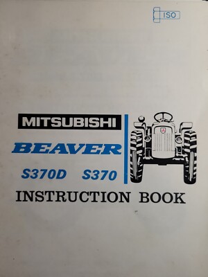 Mitsubishi Beaver III Diesel 4X4 S370 S370 Satoh Compact Tractor Owners ...
