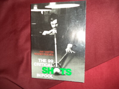Martin, Ray. The 99 Critical Shots in Pool. 1977. Illustrated ...
