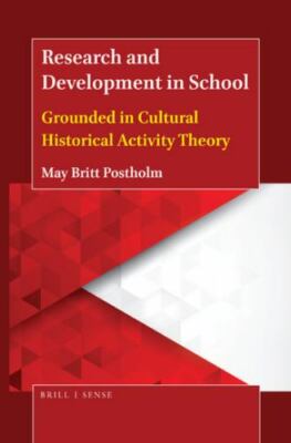 Research and Development in School : Grounded in Cultural Historical ...