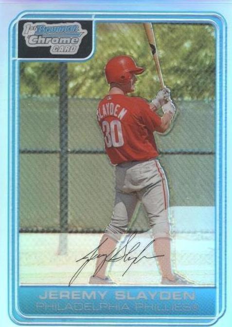 2006 Bowman Chrome - Prospects Jeremy Slayden #BC143 Refractor /500 (RC ...