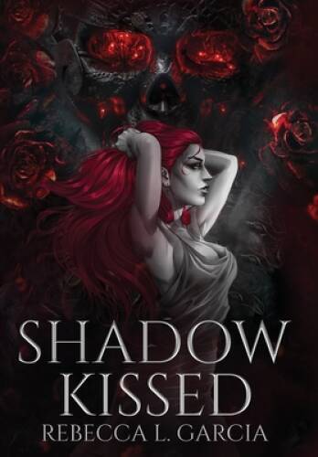 Shadow Kissed - Hardcover By Garcia, Rebecca L - GOOD 9781912405954 | eBay