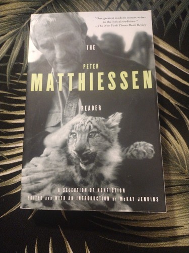 The Peter Matthiessen Reader. Signed & Dated By McKay Jenkins. Vintage ...