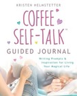 The Coffee Self-Talk Guided Journal: Writing Prompts & Inspiration for ...