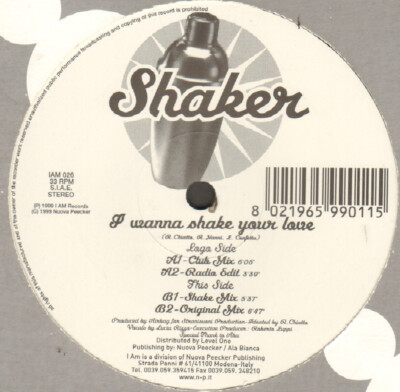 Shaker - I Wanna Shake Your Love - I Am Records - IAM 026 - Ita 1999 | eBay