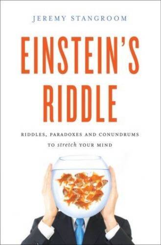 EINSTEINS RIDDLE: 50 RIDDLES, PUZZLES, AND CONUNDRUMS TO STRETCH YOU ...