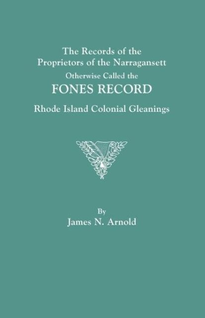 The Records of the Proprietors of the Narragansett, Otherwise Called ...