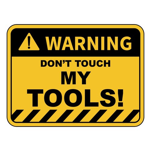 Warning Don't Touch My Tools Sticker Sign Toolbox Mechanic Decal Wall ...