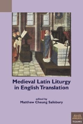Matthew Cheung Sa Medieval Latin Liturgy in English Tran (Paperback ...