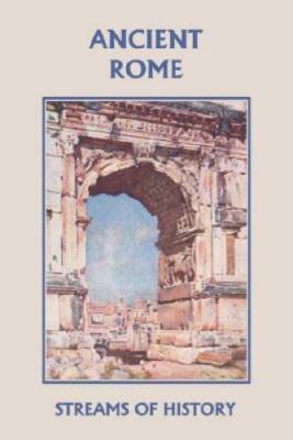 Streams of History: Ancient Rome (Yesterday's Classics) - Paperback ...