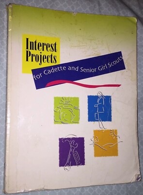 Interest Projects for Cadette and Senior Girl Scouts (PB, 1997 ...