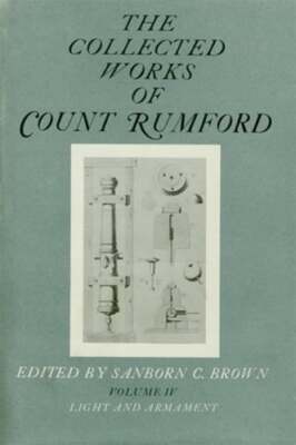The Collected Works of Count Rumford by Count Rumford: Used ...