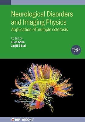 Neurological Disorders and Imaging Physics, Volume 1: Application of ...