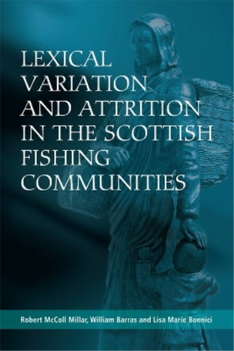 William Barras Lisa Bonn Lexical Variation and Attrition in the Scot ...