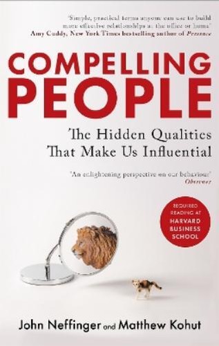 John Neffinger Matthew Kohut Compelling People (Poche) 9780349404875 | eBay