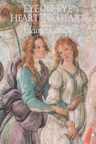Elaine L. Jack~EYE TO EYE HEART TO HEART~SIGNED 1ST/DJ~MORMON~NICE COPY ...