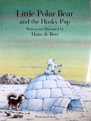 Little Polar Bear and the Husky Pup by Hans De Beer / 1999 Hardcover | eBay