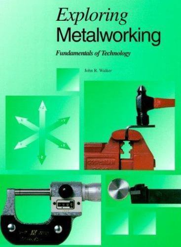 Exploring Metalworking by John R. Walker (Hardcover) for sale online | eBay