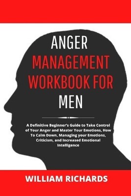 William Richards Anger Management Workbook For Men (Poche) | eBay