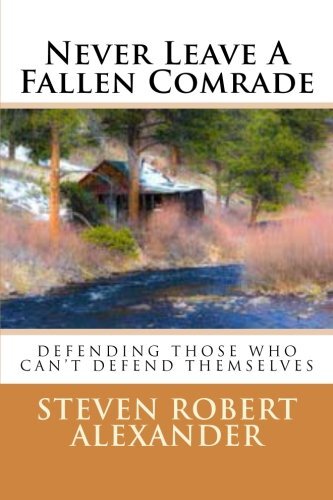 Never Leave A Fallen Comrade, Alexander New 9781490991610 Fast Free ...