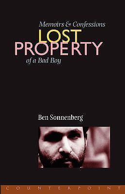 Lost Property : Memoirs and Confessions of a Bad Boy by Ben Sonnenberg ...