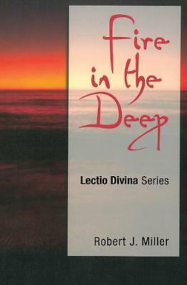 Fire in the Deep : Lectio Divina Series by Robert Joseph Miller (2016 ...