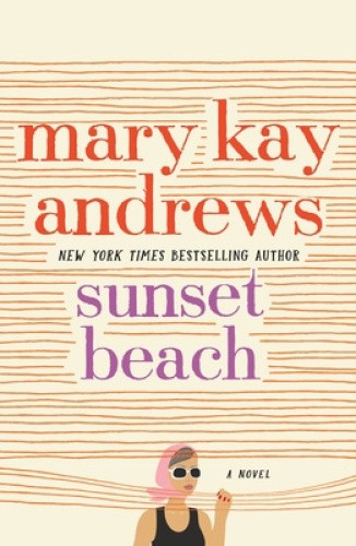 Sunset Beach: A Novel by Andrews, Mary Kay [Paperback] NEUF | eBay