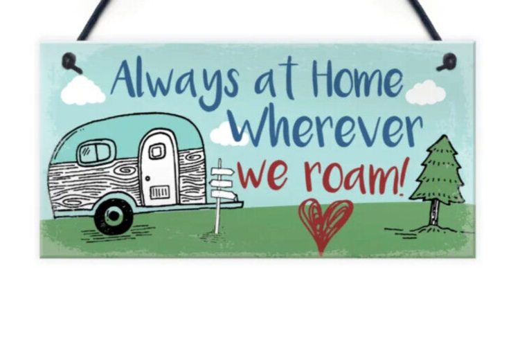 "Always at home wherever we roam" SIGN 20cm x 10cm NEW camping caravan ...