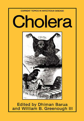 Cholera by William B. Greenough III, Dhiman Barua (Hardcover, 1992) for sale online | eBay
