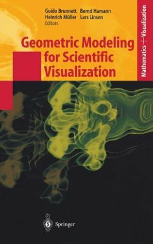 Geometric Modeling for Scientific Visualization by Guido Brunnett: New 9783540401162| eBay