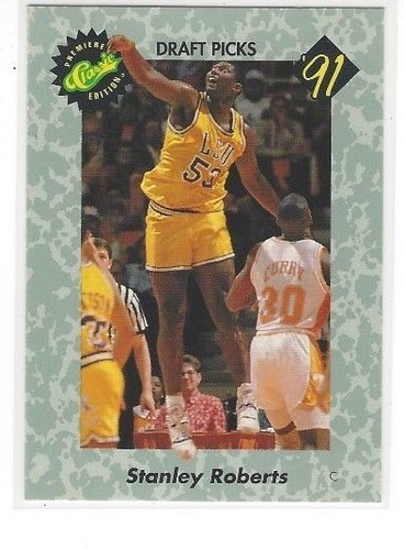 1991 CLASSIC BASKETBALL DRAFT PICKS STANLEY ROBERTS #15 - LSU | eBay