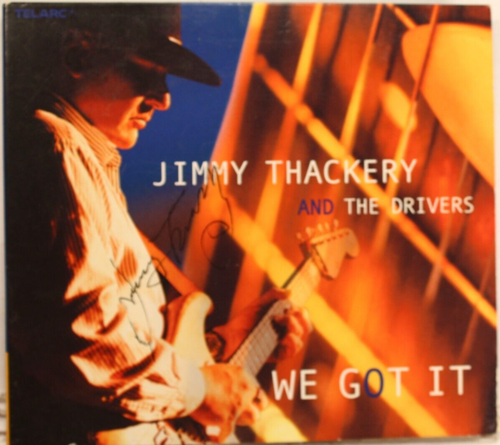 JIMMY THACKERY and the DRIVERS "WE GOT IT" Autographed (CD) Fair Cond ...