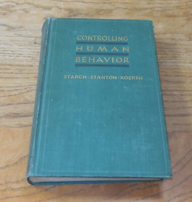 Controlling Human Behavior Daniel Starch, Hazel Stanton, Wilhelmine ...
