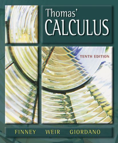 Calculus and Analytic Geometry by Frank R. Giordano, Jan D. Weir, Ross ...