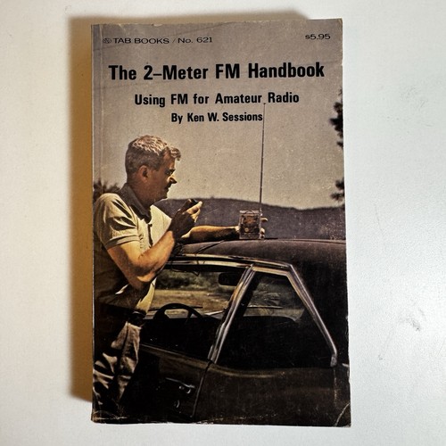 The 2-Meter FM Handbook: Using FM For Amateur Radio Ken Sessions 1972 PB | eBay