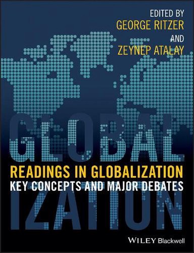Readings in Globalization: Key Concepts and Major Debates by George ...
