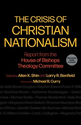 The Crisis of Christian Nationalism: Rep Shin, Allen K. Paperback ...