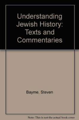 Understanding Jewish History: Texts and Commentaries - Hardcover - GOOD ...