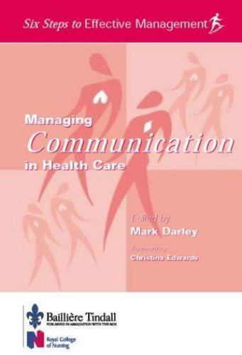 Six Steps to Effective Management Ser.: Managing Communication in ...