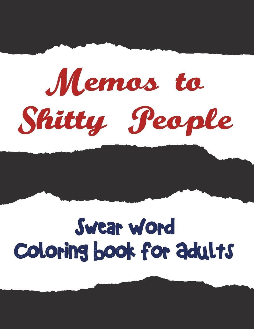 Memos to Shitty People A Delightful & Vulgar Adult Coloring Book Books (u. a.) | eBay