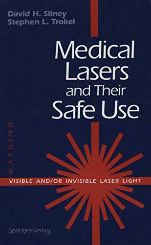 Medical Lasers and Their Safe Use by David H. Sliney and Stephen L ...