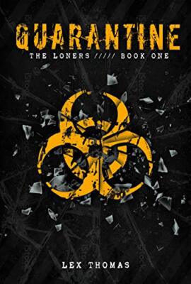 The Loners: 1 (Quarantine), Lex Thomas 9781606844380| eBay