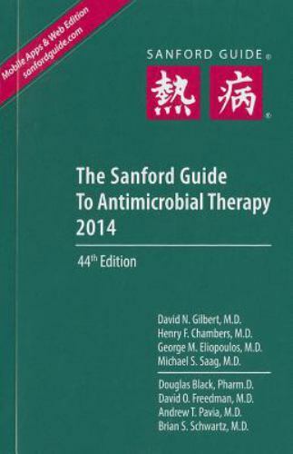 Sanford Guides: The Sanford Guide to Antimicrobial Therapy by Henry F ...