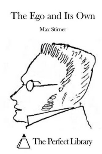 Max Stirner The Ego and Its Own (Poche) 9781523210954 | eBay