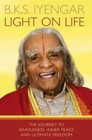 Light on Life - Paperback By Iyengar, B.K.S. - GOOD | eBay