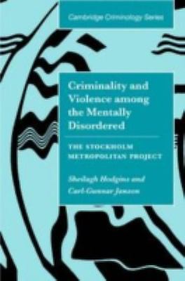 Cambridge Studies in Criminology Ser.: Criminality and Violence among ...