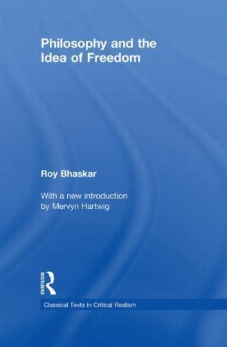 Philosophy and the Idea of Freedom, Hardcover by Bhaskar, Roy, Brand ...