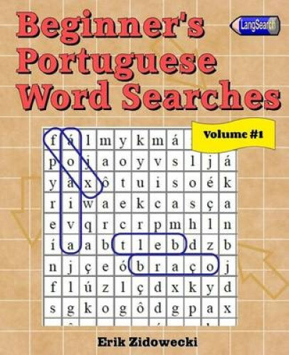 Beginner's Portuguese Word Searches - Volume 1 (Beginner's Portuguese ...