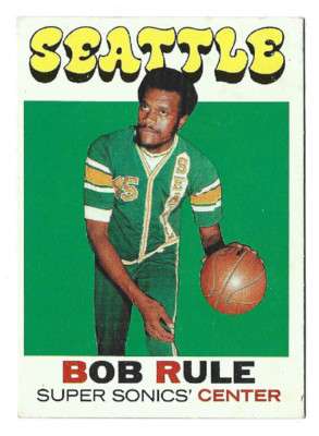BOB RULE 1971-72 Topps Basketball # 40 Seattle Super Sonics Ex Plus ...